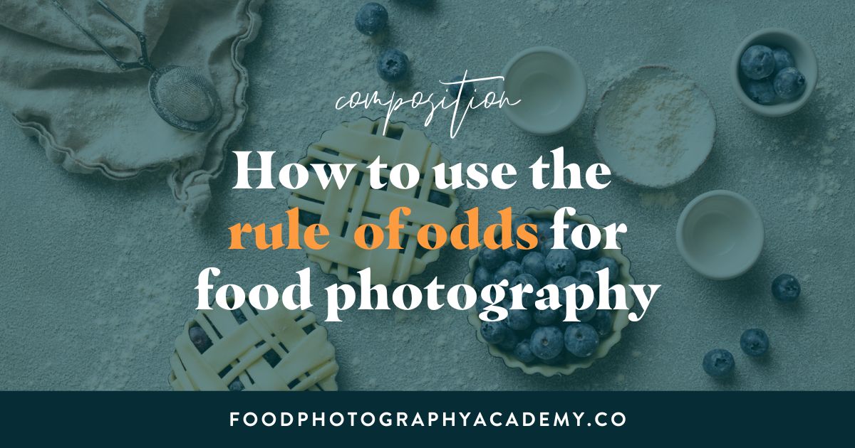 How to use the Rule of Odds to improve your Food Photography