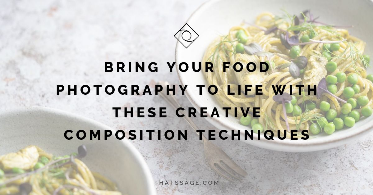 Bring Your Food Photography to Life With These Creative Composition ...