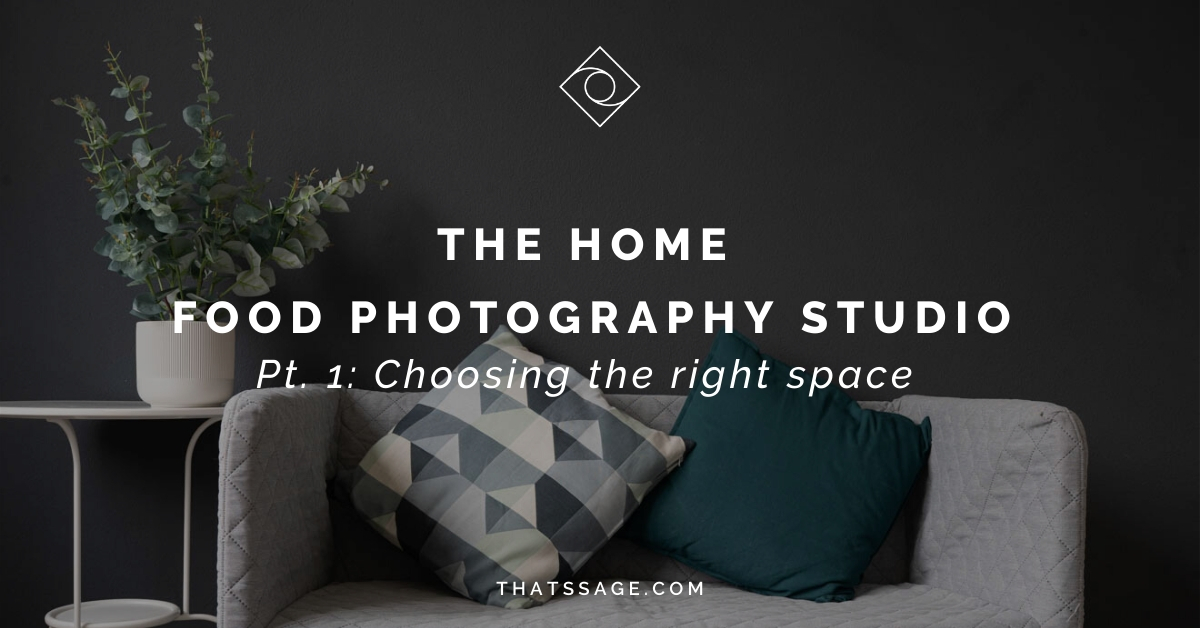 Home Food Photography Studio: Choosing the Right Space | Food ...