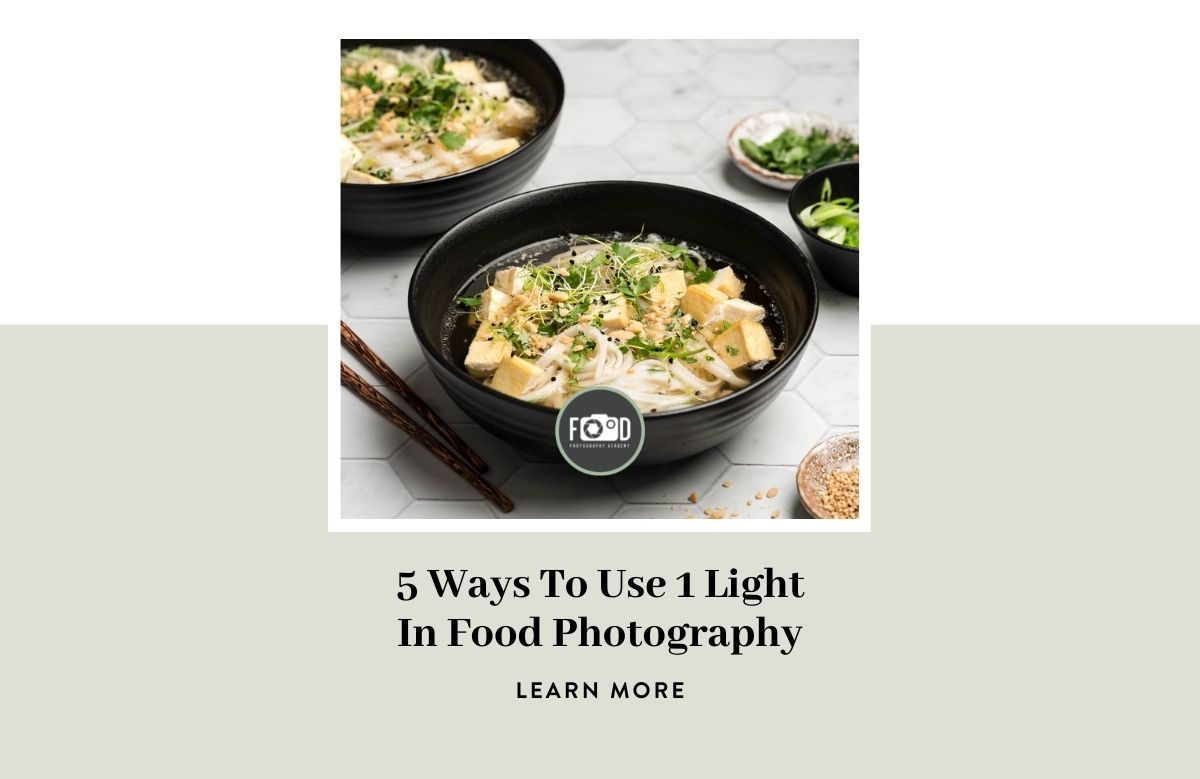 One Light Photography setup; Five Awesome Ways to Shoot Food